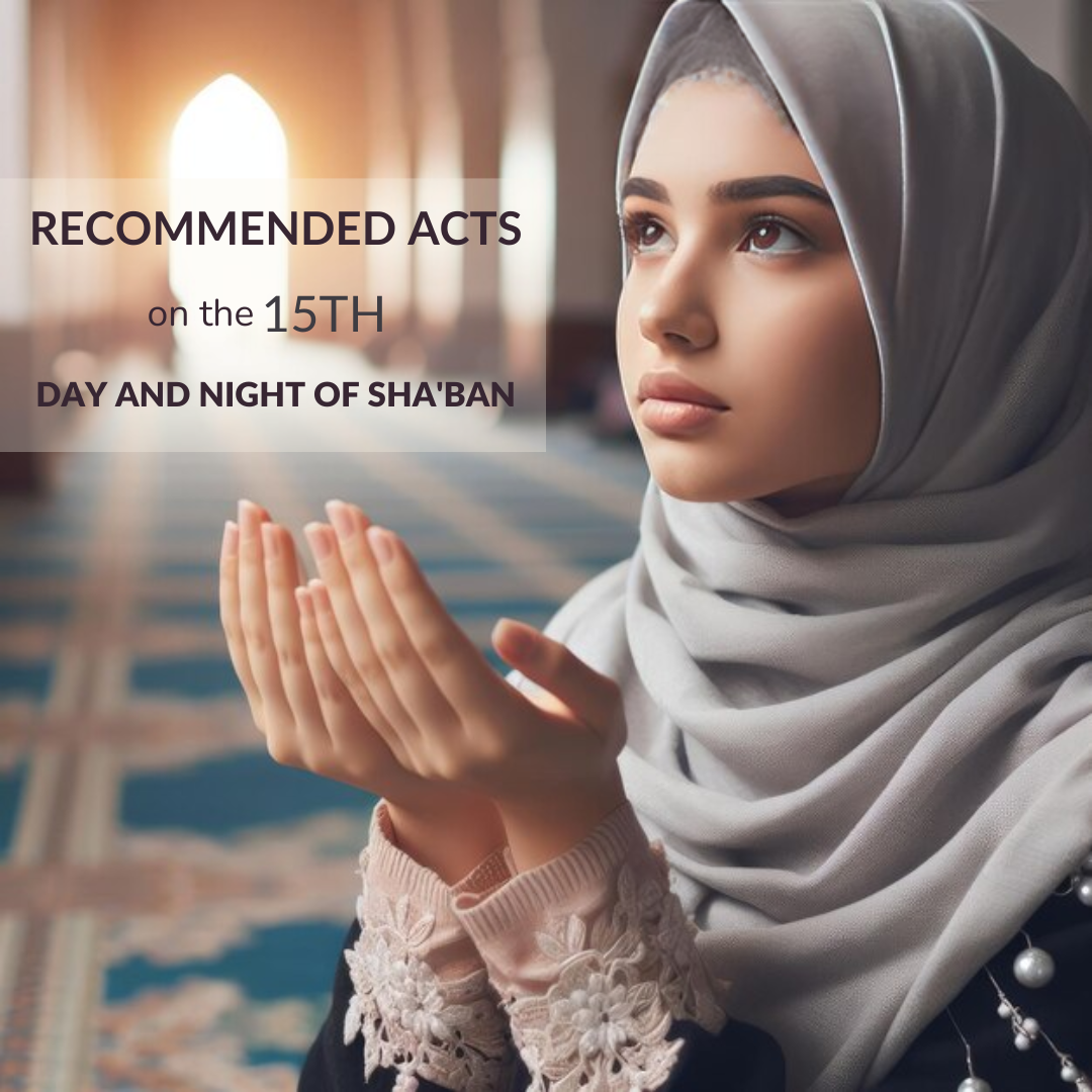 Recommended Acts on the 15th Day and Night of Sha'ban - Hirzrazavi